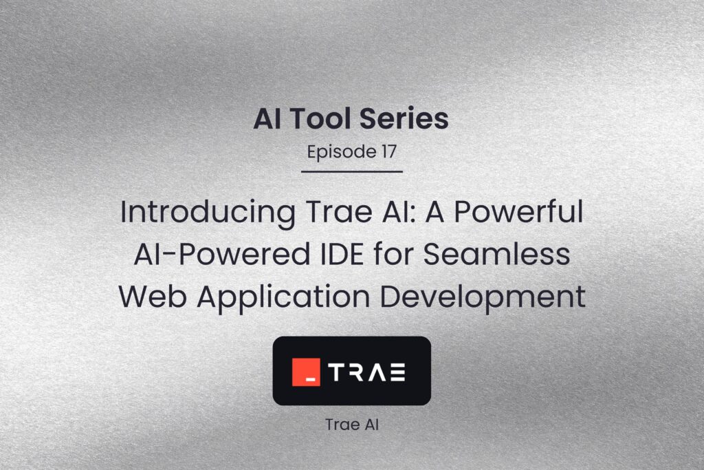 Trae.AI IDE: Streamline Full-Stack Web App Development with AI