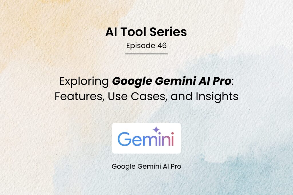 Exploring Google Gemini AI Pro: Features, Use Cases & Benefits