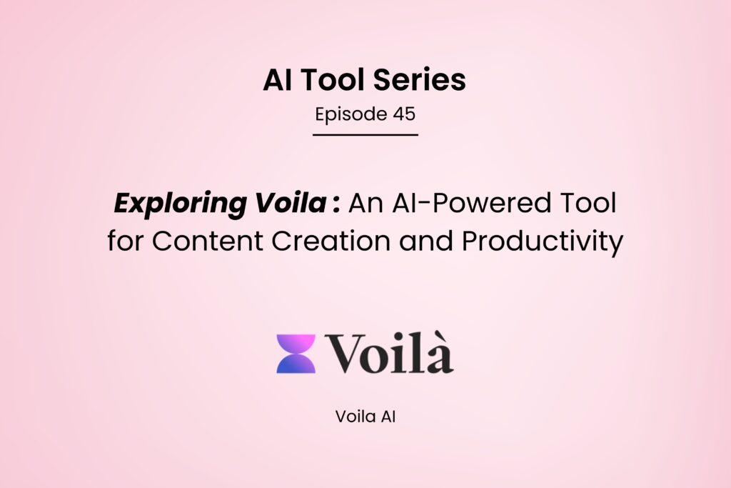 Exploring Voila: AI-Powered Tool for Content Creation & Productivity